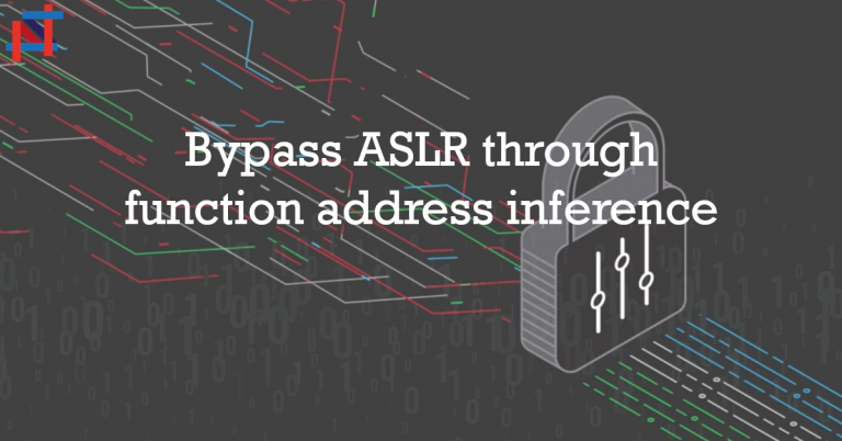 Bypass ASLR through function address inference - SecSI